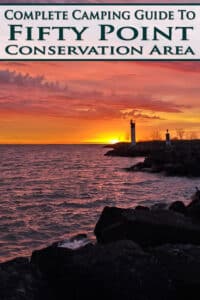 Fifty Point Conservation Area Review & Camping Guide - 2 Nerds In A Truck