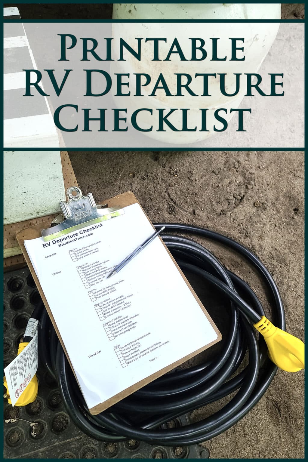 RV Departure Checklist & Best Tear Down Tips - 2 Nerds In A Truck