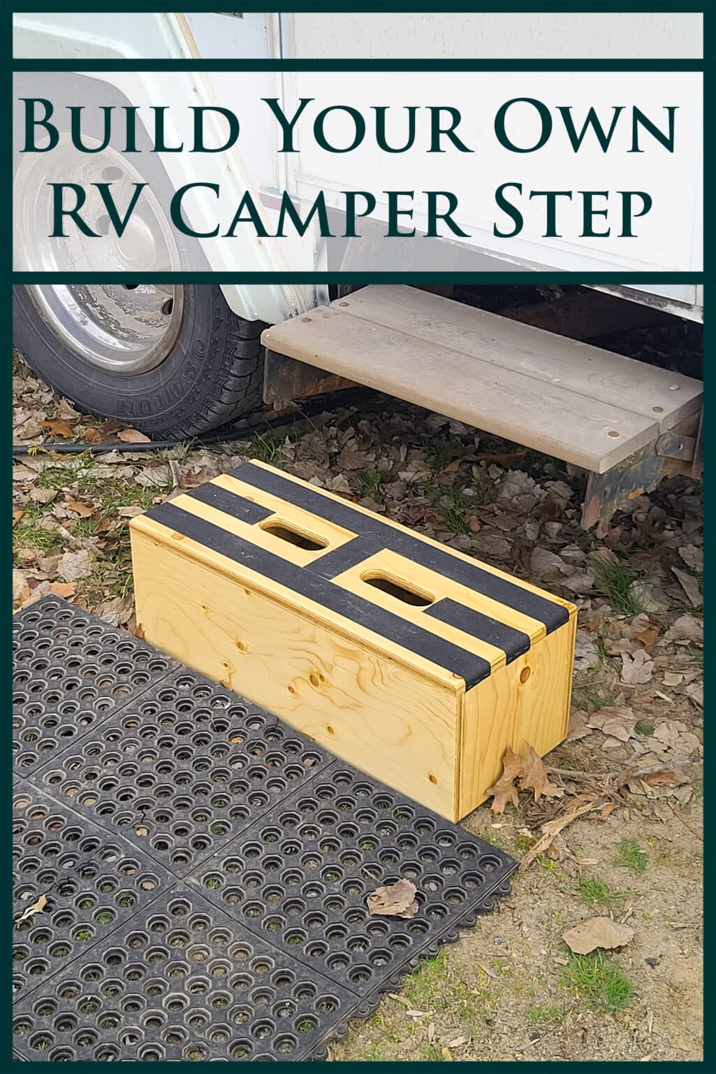 Simple Instructions for Building your Own DIY RV Camper Step - 2 Nerds In A Truck