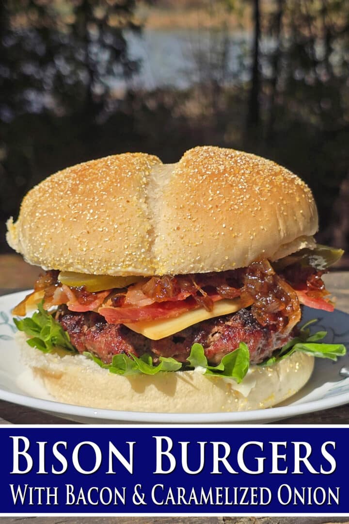 Juicy Bison Burgers Recipe [With Bacon and Caramelized Onion!] - 2 ...