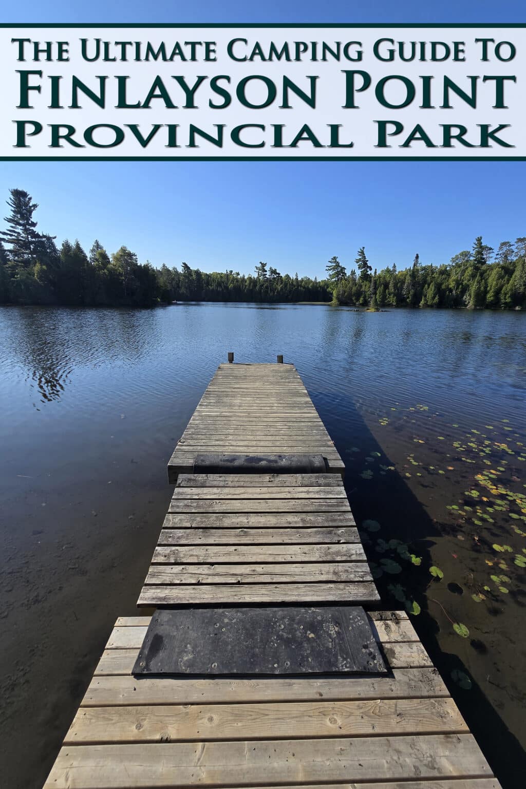 Finlayson Point Provincial Park Review & Camping Guide - 2 Nerds In A Truck